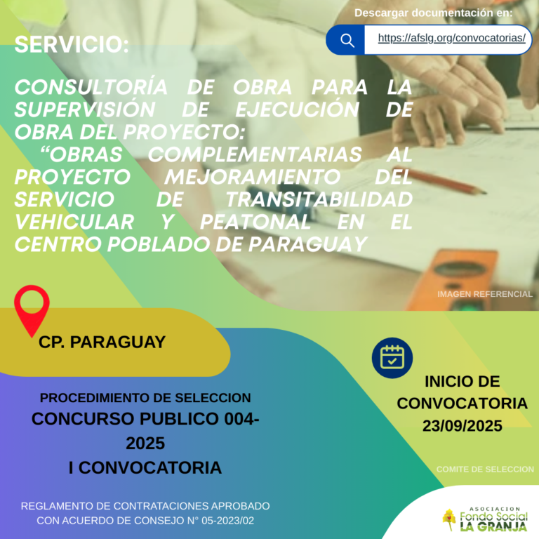 SERVICIO – Consultoría de obra para la supervisión de ejecución de obra del Proyecto: Obras ...